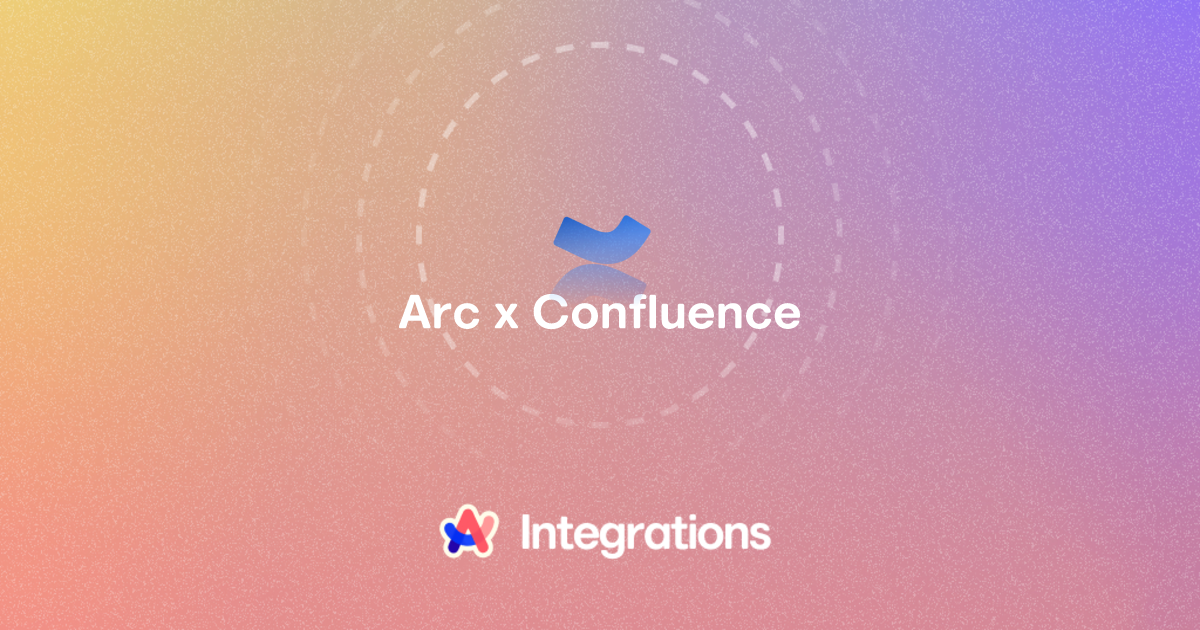 Confluence Integration – Arc