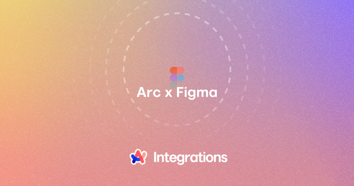 Figma Integration – Arc